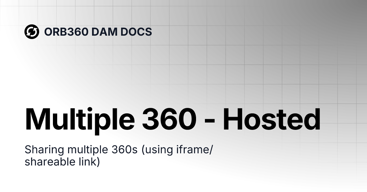 Multiple 360 - Hosted | ORB360 DAM DOCS