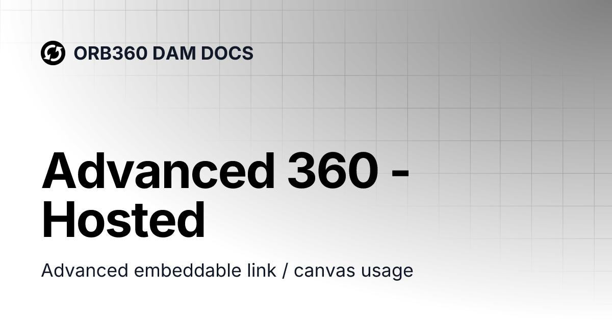Advanced 360 - Hosted | ORB360 DAM DOCS