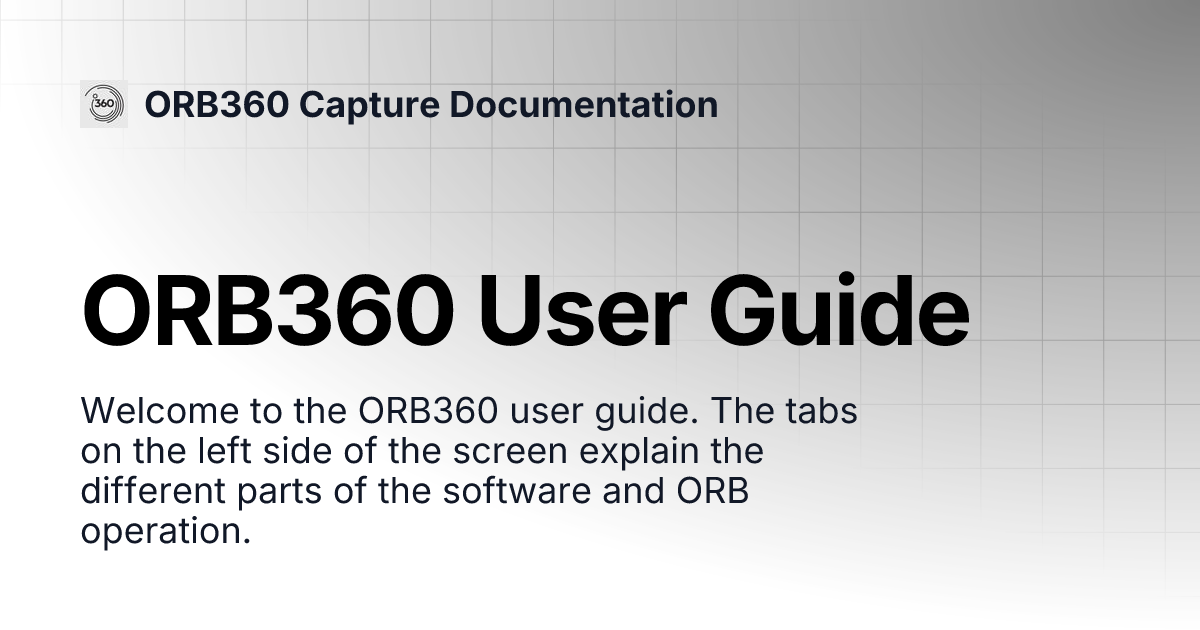 Orb360 User Guide Orb360 Capture Documentation