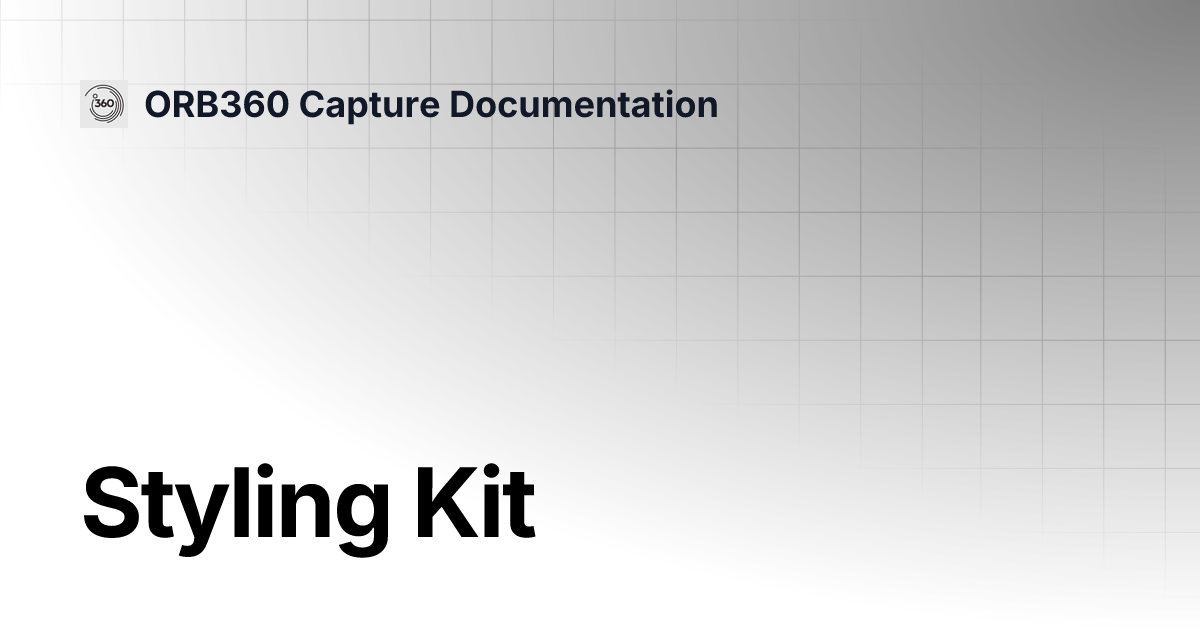 Styling Kit | ORB360 Capture Documentation