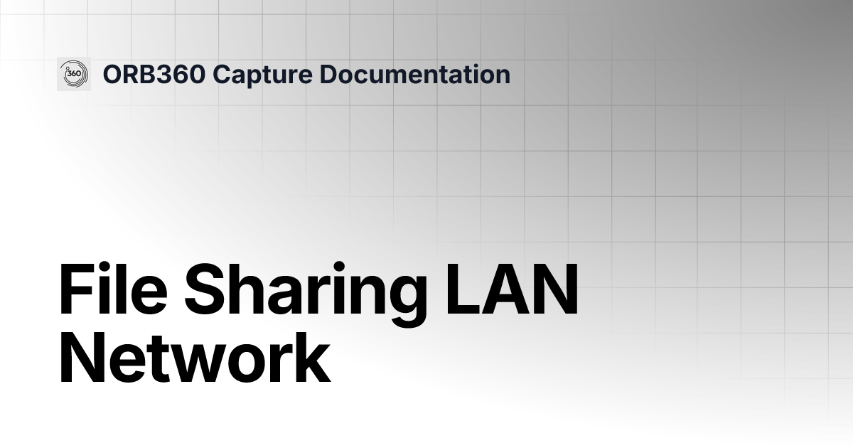 File Sharing Lan Network Orb360 Capture Documentation